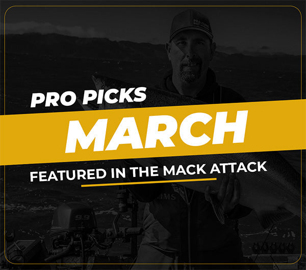 March Pro Picks — Mack’s Lure Tackle